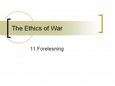 The Ethics of War presentation | free to view