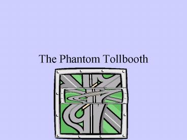 The Phantom Tollbooth presentation | free to view