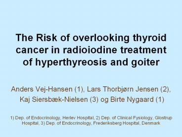 The Risk of overlooking thyroid cancer in radioiodine treatment of ...