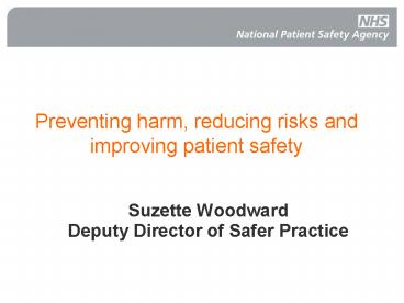 Preventing harm, reducing risks and improving patient safety ...