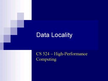 PPT – Data Locality PowerPoint presentation | free to view - id: 14b74c-ZTRmY
