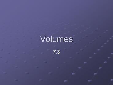 PPT – Volumes PowerPoint presentation | free to view - id: 143a4d-YmNlM