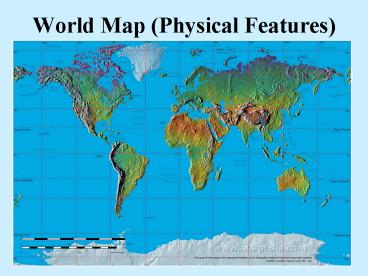 World Map Physical Features presentation | free to view