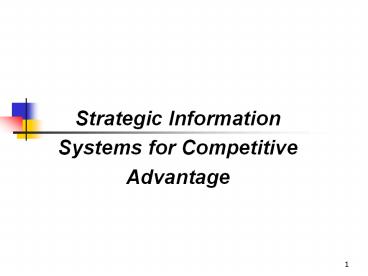 PPT – Strategic Information Systems for Competitive Advantage ...
