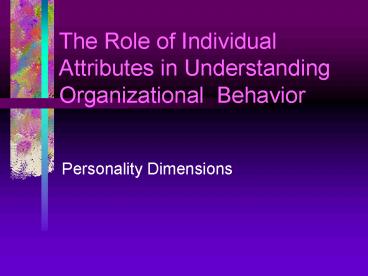 The Role of Individual Attributes in Understanding Organizational ...