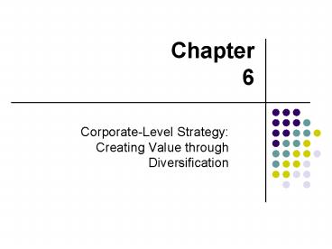 CorporateLevel Strategy: Creating Value through Diversification presentation | free to view
