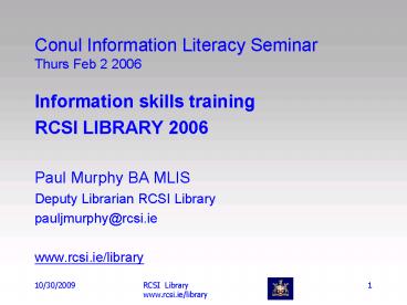 PPT – RCSI Library PowerPoint presentation | free to view - id: 145bae ...