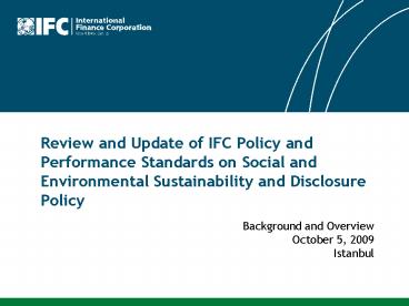 Review and Update of IFC Policy and Performance Standards on Social and ...