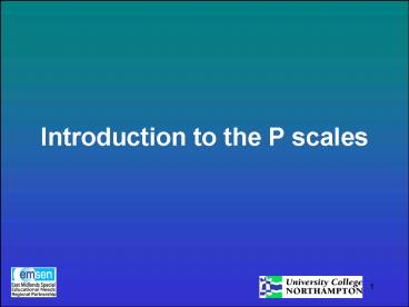 Introduction to the P scales presentation | free to view