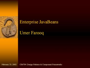 PPT – Enterprise JavaBeans Umer Farooq PowerPoint presentation | free ...