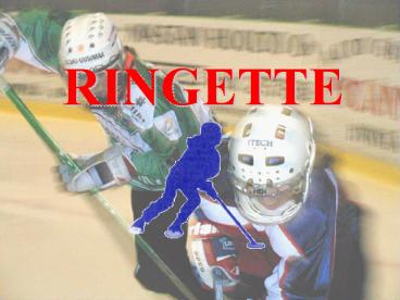 RINGETTE presentation | free to view