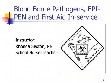 PPT – Blood Borne Pathogens, EPIPEN and First Aid Inservice PowerPoint ...