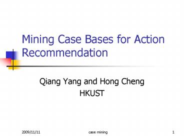 Mining Case Bases for Action Recommendation presentation | free to view
