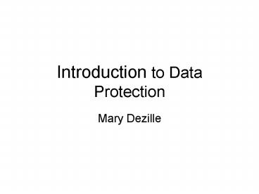PPT – Introduction to Data Protection PowerPoint presentation | free to ...