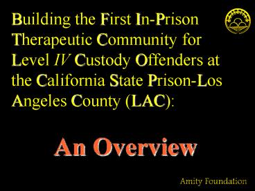 Building the First In-Prison Therapeutic Community for Level IV Custody ...