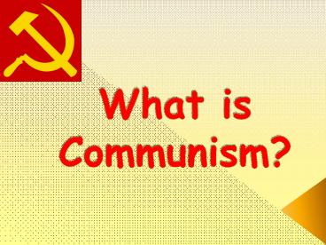 What is Communism? presentation | free to view