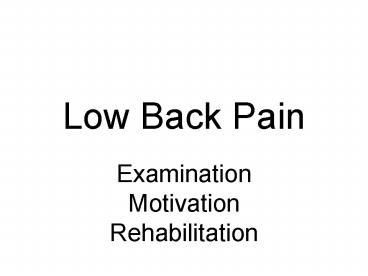PPT – Low Back Pain PowerPoint presentation | free to view - id: 14c1e9 ...