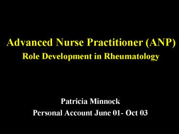 PPT – Advanced Nurse Practitioner ANP Role Development in Rheumatology ...