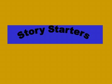 PPT – Story Starters PowerPoint presentation | free to view - id ...