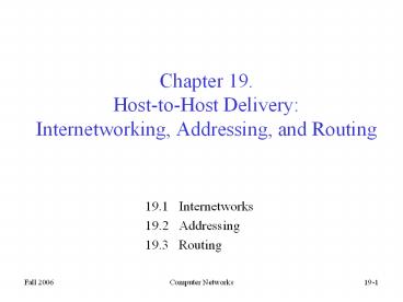 Chapter 19. Host-to-Host Delivery: Internetworking, Addressing, and Routing presentation | free ...