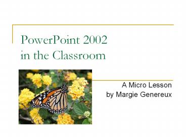 PPT – PowerPoint 2002 in the Classroom PowerPoint presentation | free ...