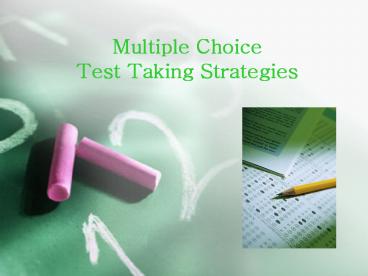 Multiple Choice Test Taking Strategies presentation | free to view