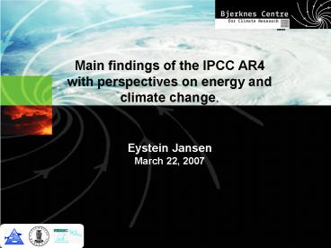 Main findings of the IPCC AR4 with perspectives on energy and climate ...