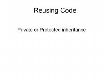 PPT – Reusing Code PowerPoint presentation | free to download - id ...