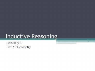 PPT – Inductive Reasoning PowerPoint presentation | free to view - id ...