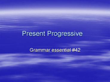 Present Progressive presentation | free to view