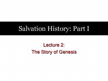 Salvation History: Part I presentation | free to view