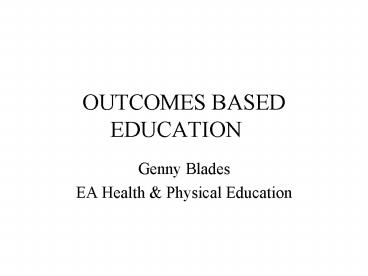 OUTCOMES BASED EDUCATION presentation | free to view