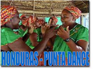 PPT – HONDURAS PUNTA DANCE PowerPoint presentation | free to view - id ...