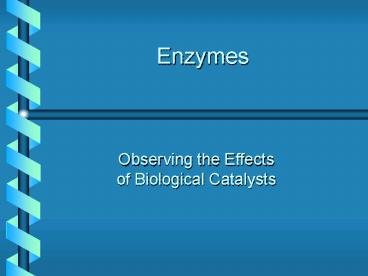 PPT – Enzymes PowerPoint presentation | free to view - id: 2149b8-ZTNhN
