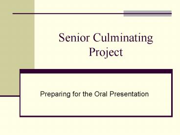 Senior Culminating Project presentation | free to view