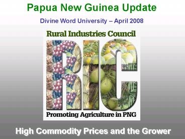 PPT – Papua New Guinea Update PowerPoint presentation | free to view - id: 161635-OWFmM