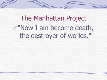 The Manhattan Project presentation | free to view