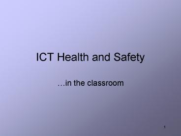 PPT – ICT Health and Safety PowerPoint presentation | free to view - id ...