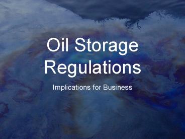 PPT – Oil Storage Regulations PowerPoint presentation | free to view ...