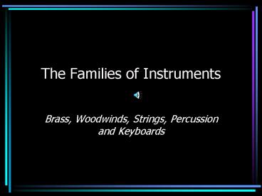The Families of Instruments presentation | free to view