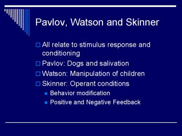 Pavlov, Watson and Skinner presentation | free to view