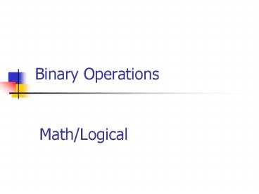 PPT – Binary Operations PowerPoint presentation | free to view - id ...