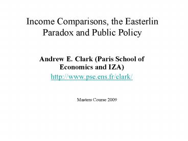 PPT – Income Comparisons, the Easterlin Paradox and Public Policy ...