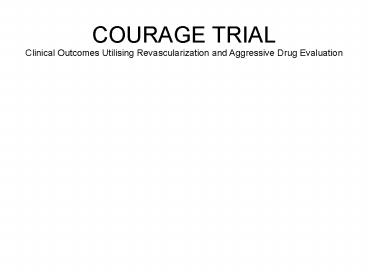 COURAGE TRIAL presentation | free to view