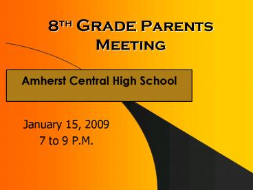 8th Grade Parents Meeting presentation | free to view