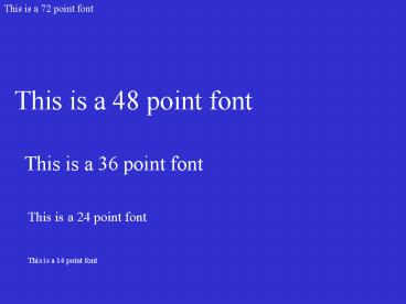 PPT – This is a 72 point font PowerPoint presentation | free to ...