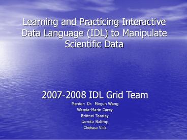 Learning and Practicing Interactive Data Language (IDL) to Manipulate Scientific Data ...