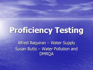 Proficiency Testing presentation | free to view