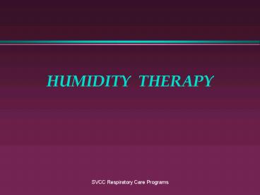 HUMIDITY THERAPY presentation | free to view