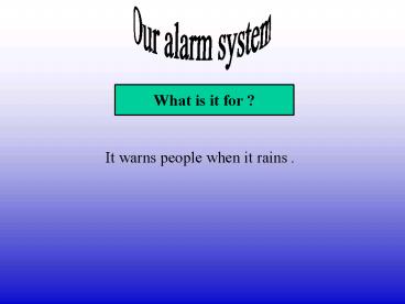 PPT – Our alarm system PowerPoint presentation | free to view - id ...